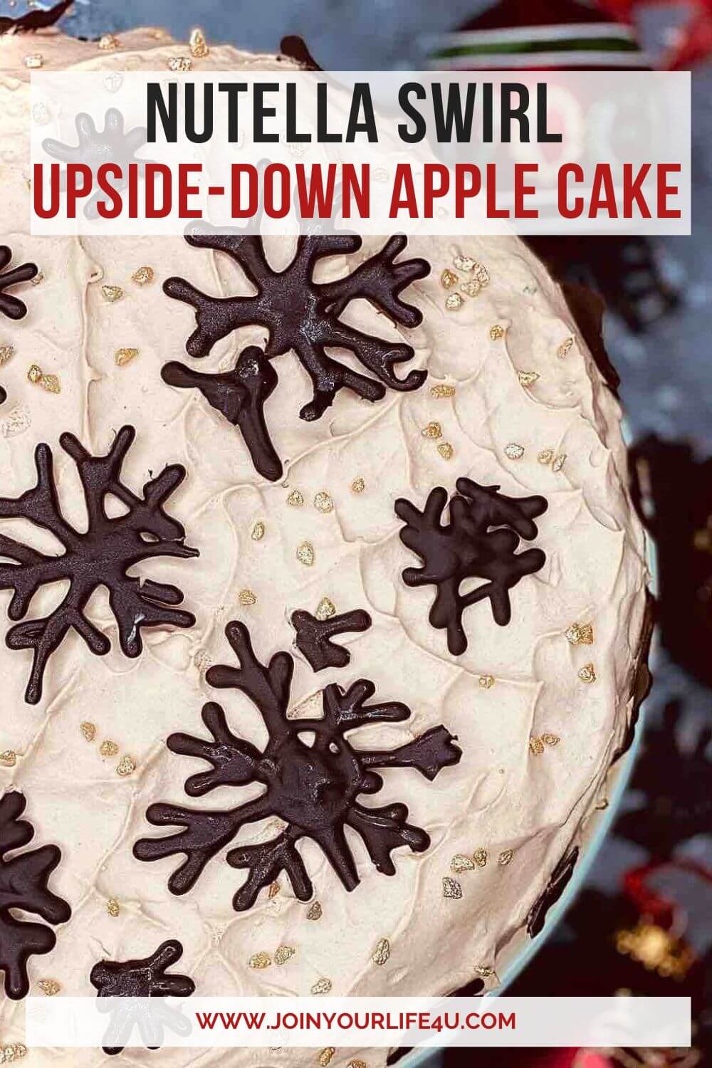 NUTELLA Swirl Upside-Down Apple Cake with Festive Snowflakes ...