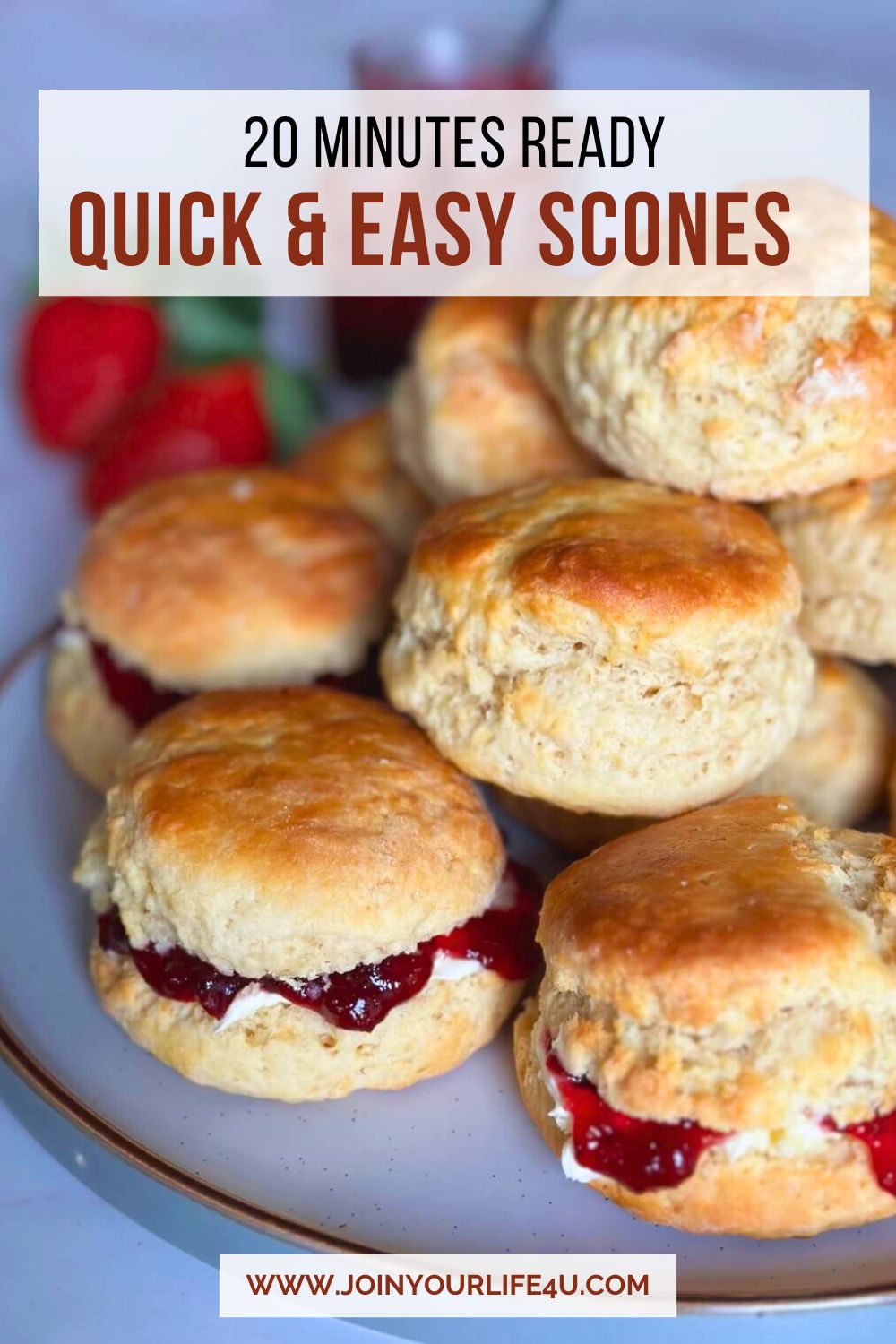 Quick and Easy Scones Recipe | Ready in 20 minutes - JoinYourLife4U